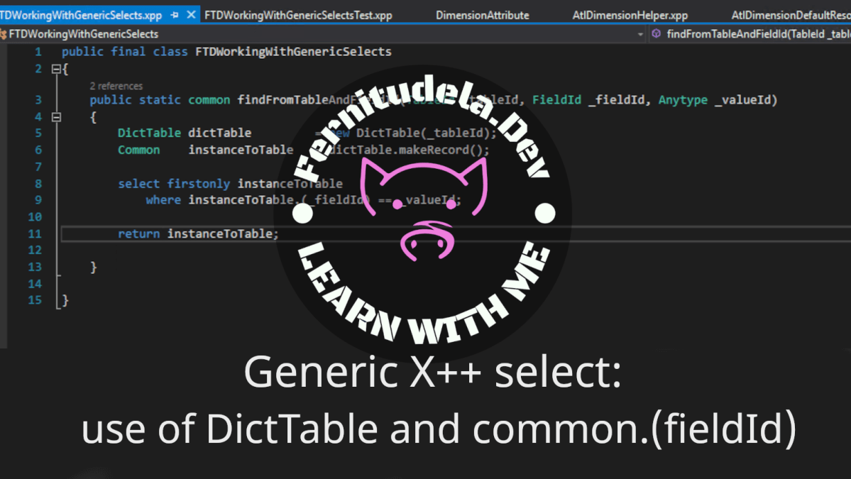 Generic X++ select: use of DictTable and common.(fieldId) – Fernitudela.dev